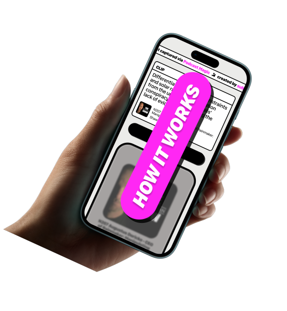 Podcast Magic - Capture Podcast Insights with a Screenshot